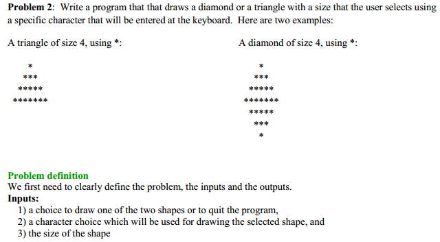 Solved Write a program that that draws a diamond or a | Chegg.com