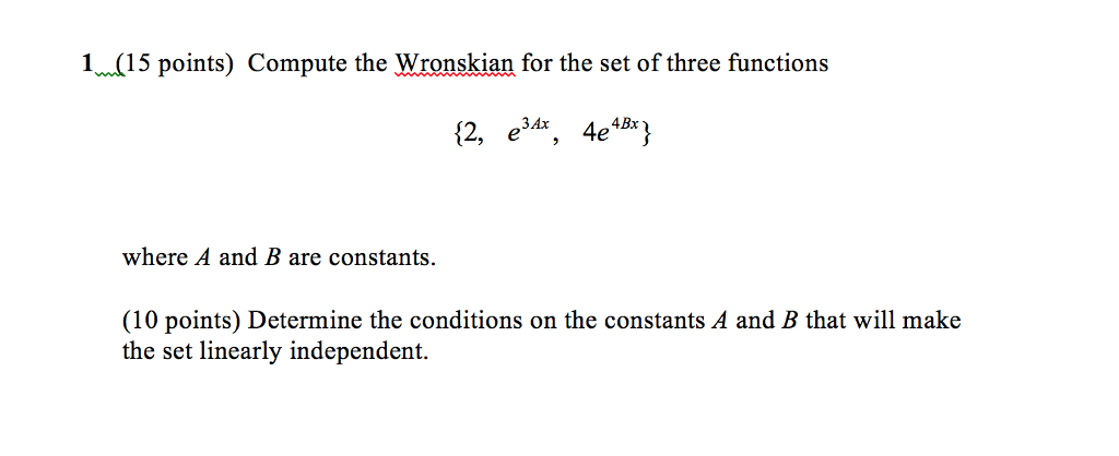 Solved Compute the Wronskian for the set of three functions | Chegg.com