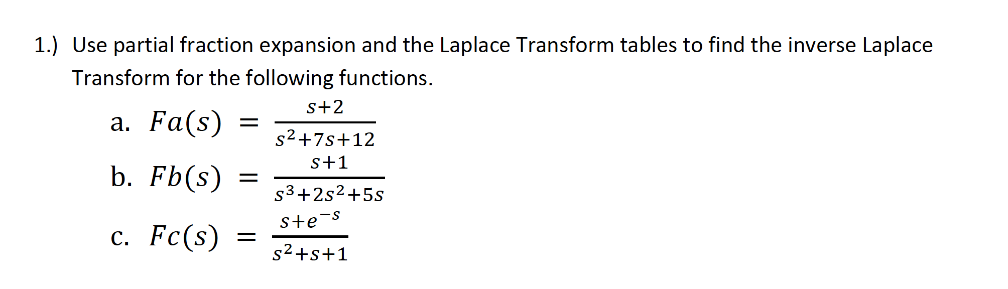 Solved 1.) Use partial fraction expansion and the Laplace | Chegg.com