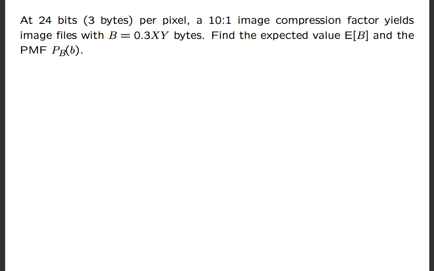 Solved At 24 bits (3 bytes) per pixel, a 10:1 image | Chegg.com