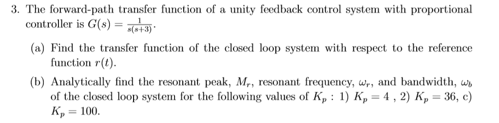 Solved 3. The forward-path transfer function of a unity | Chegg.com