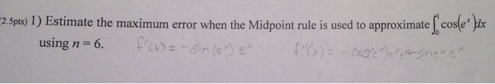 Solved Estimate the maximum error when the midpoint rule is | Chegg.com