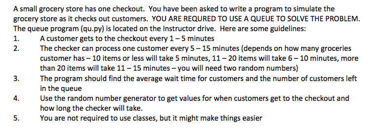 Solved A small grocery store has one checkout. You have been | Chegg.com