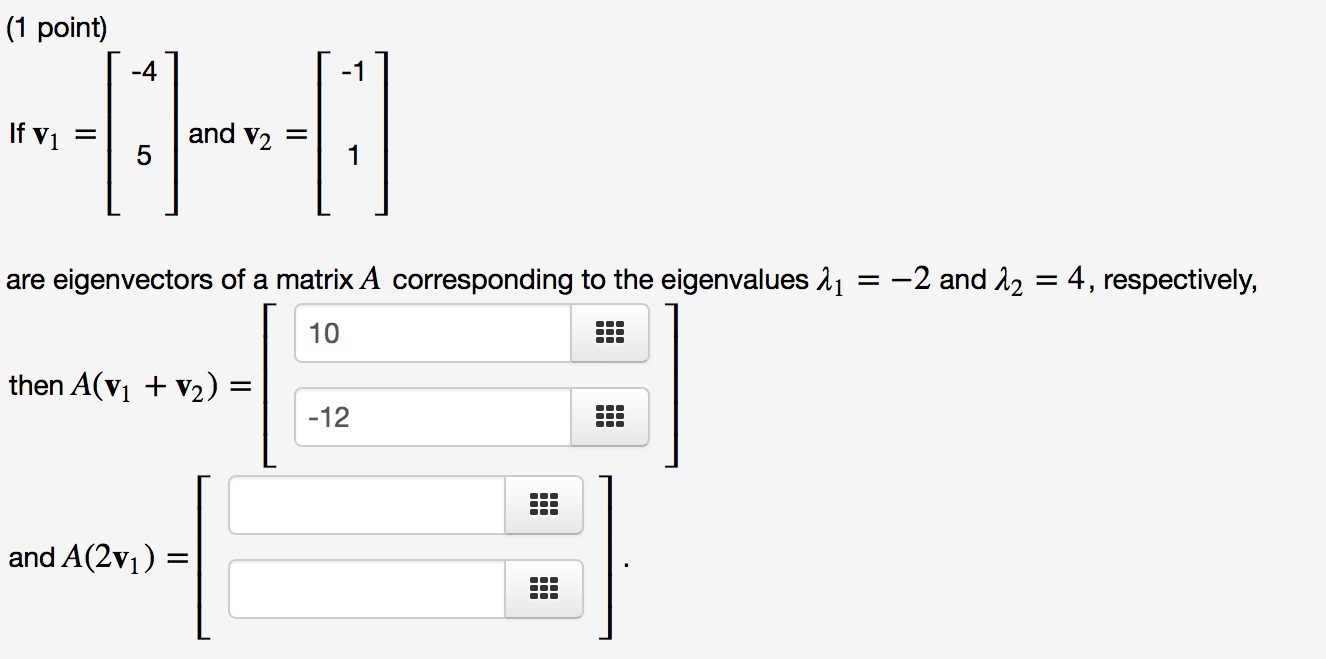 Solved If v1 = [-4 5] and v2 = [-1 1] are eigenvectors of | Chegg.com