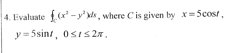 Solved Evaluate integral_c (x^2 - y^2) ds, where C is given | Chegg.com