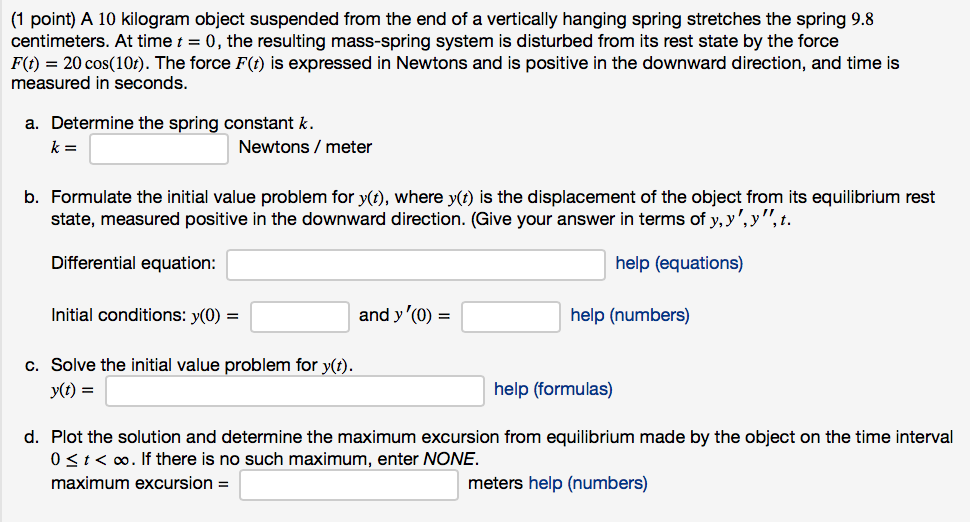 Solved (1 point) A 10 kilogram object suspended from the end | Chegg.com