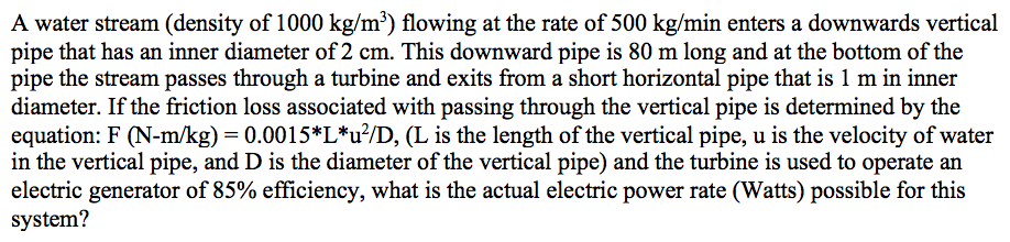 Solved A water stream (density of 1000 kg/m) flowing at the | Chegg.com