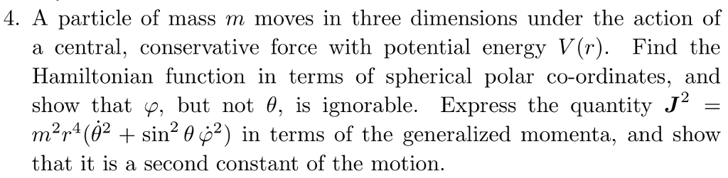 Solved 4. A particle of mass m moves in three dimensions | Chegg.com