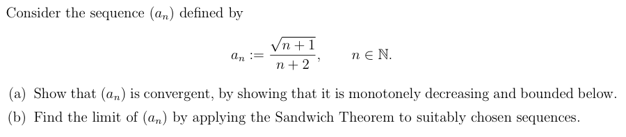 Solved Consider the sequence (a_n) defined by a_n := | Chegg.com