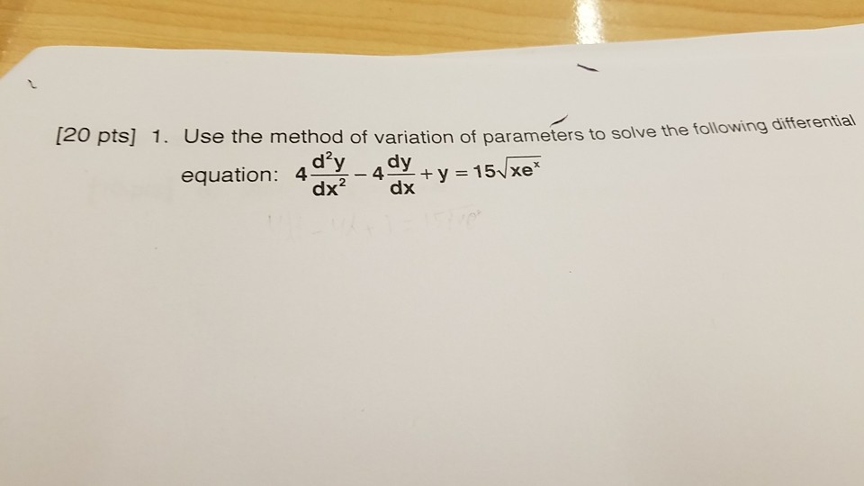 Solved od of variation of parameters to solve the following | Chegg.com