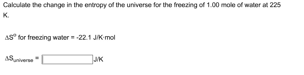 Solved Calculate the change in the entropy of the universe | Chegg.com