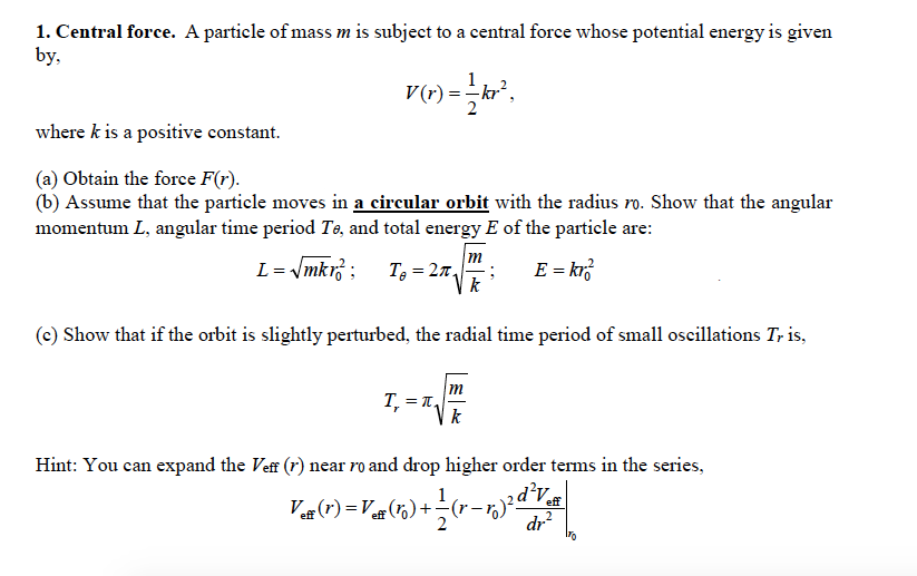 Solved: 1. Central Force. A Particle Of Mass M Is Subject ... | Chegg.com