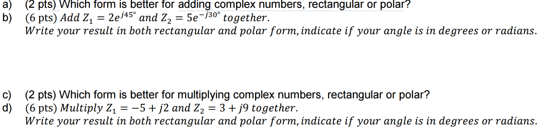 Solved Which form is better for adding complex numbers, | Chegg.com