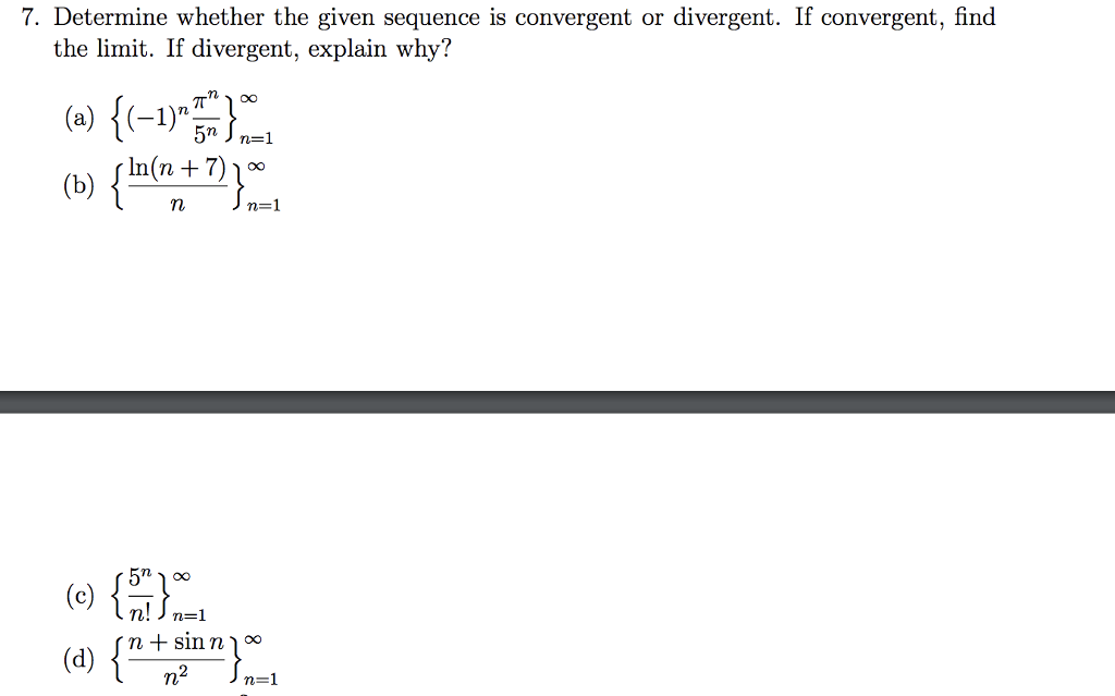 Solved 7. Determine whether the given sequence is convergent | Chegg.com