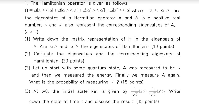 Solved The Hamiltonian operator is given as follows. H = | Chegg.com