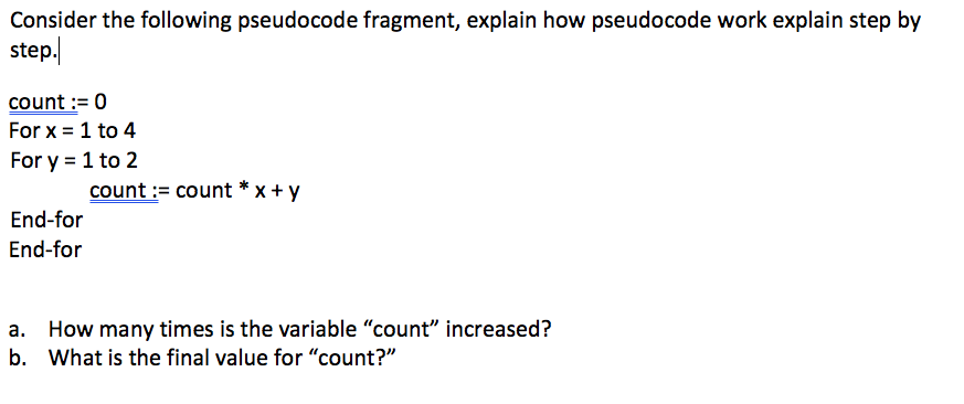 Solved Consider The Following Pseudocode Fragment Explain