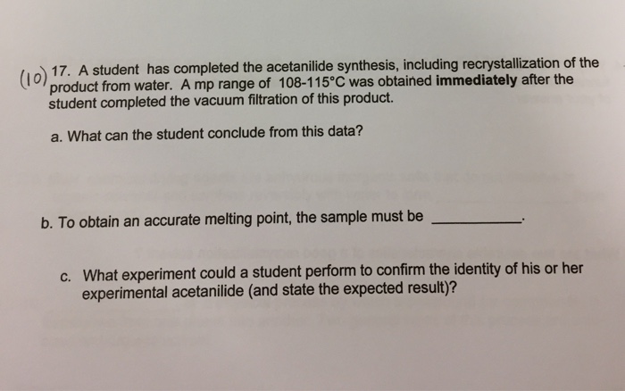 Solved A student has completed the acetanilide synthesis, | Chegg.com
