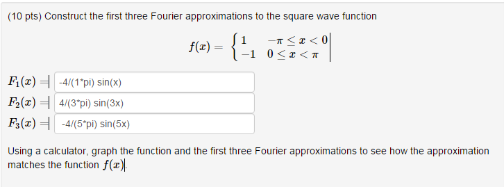 Solved Construct the first three Fourier approximations to | Chegg.com