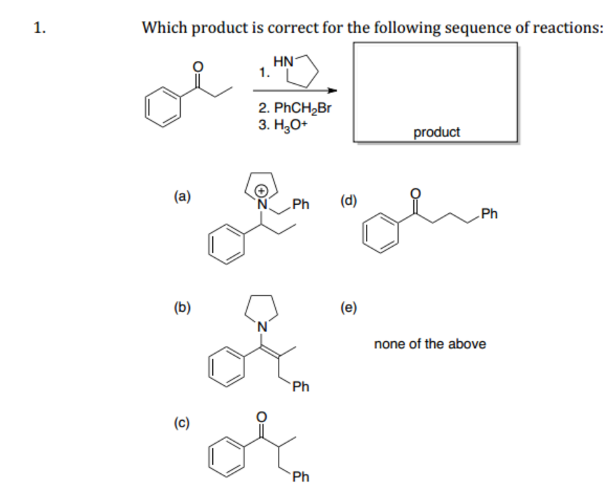 Solved Which Product Is Correct For The Following Sequence