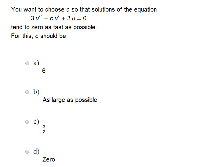Solved You want to choose c so that solutions of the | Chegg.com