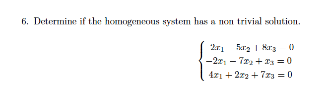 Solved Determine if the homogeneous system has a non trivial | Chegg.com