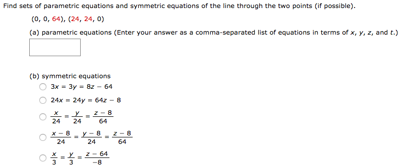 Solved Find sets of parametric equations and symmetric | Chegg.com