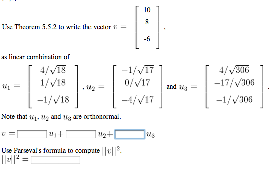 Solved Use Theorem 5.5.2 to write the vector v = [10 8 -6] | Chegg.com