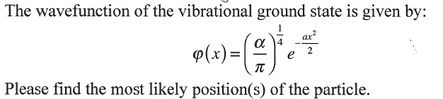 The wavefunction of the vibrational ground state is | Chegg.com