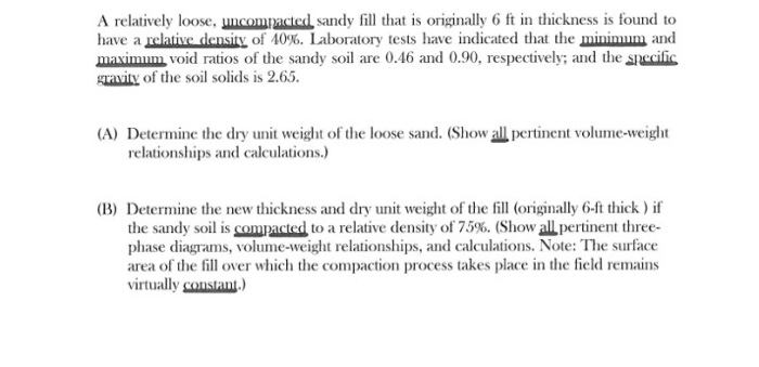 Solved A relatively loose, uncompacted sandy fill that is | Chegg.com