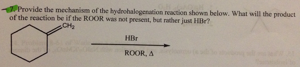 Solved 7 Provide the mechanism of the hydrohalogenation | Chegg.com