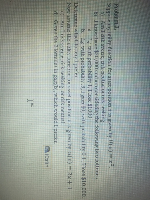 Solved Suppose My Utility Function For Asset Position X Is