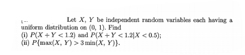 Solved Let X, Y be independent random variables each having | Chegg.com