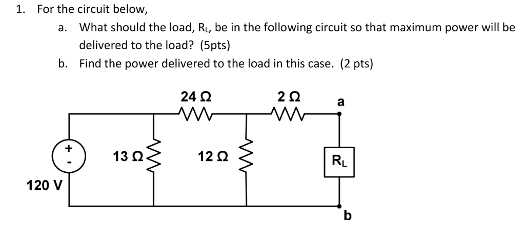 Solved 1. For the circuit below, a. What should the load, | Chegg.com