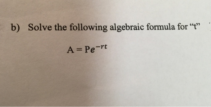 Solved b) Solve the following algebraic formula for ''t'' A | Chegg.com