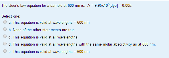Solved The Beer's law equation for a sample at 600 nm is: A | Chegg.com
