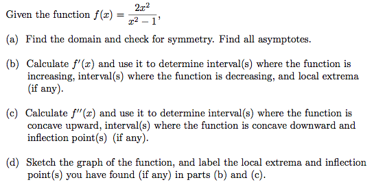 Solved Given the function f(x) = 2x^2/x^2 - 1 Find the | Chegg.com