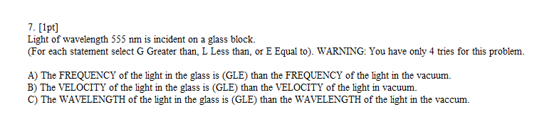 Solved 7. [1pt] Light of wavelength 555 nm is incident on a | Chegg.com