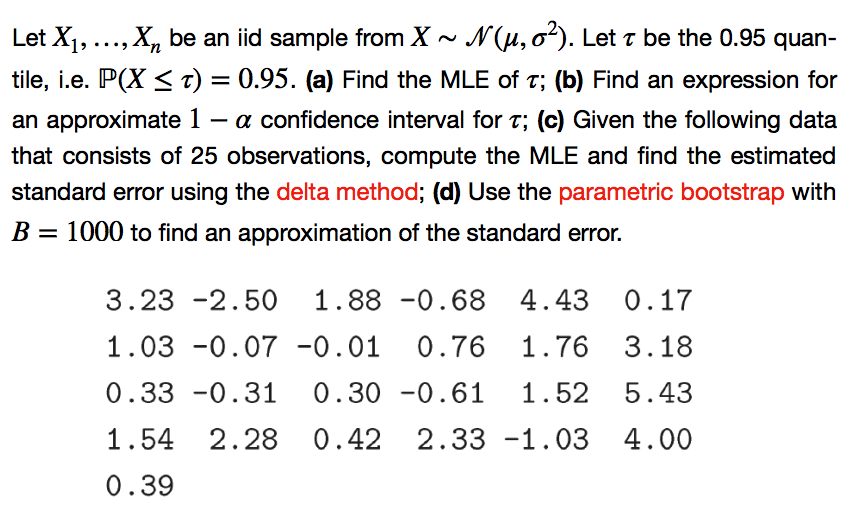 Solved Let Xi, ,X, be an iid sample from X ~ "N ?, ?2). Let | Chegg.com