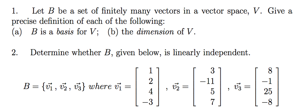 Solved Let B be a set of finitely many vectors in a vector | Chegg.com