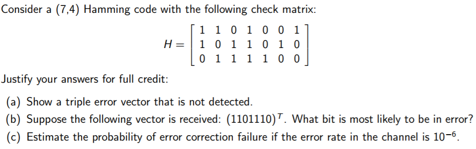Consider a (7,4) Hamming code with the following | Chegg.com