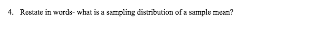 Solved Restate in words- what is a sampling distribution of | Chegg.com