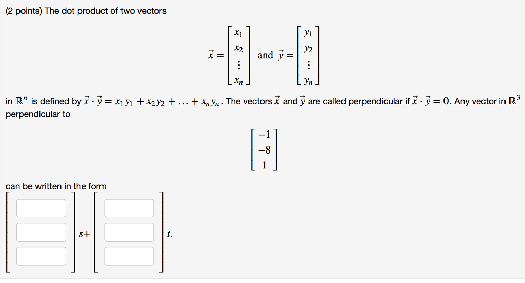 Solved (2 points) The dot product of two vectors x1 y1 92 Vn | Chegg.com