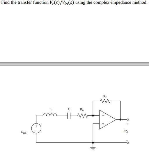 Solved Find the transfer function V0(S)/Vin(S) using the | Chegg.com