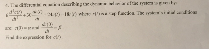 Solved 4. The differential equation describing the dynamic | Chegg.com