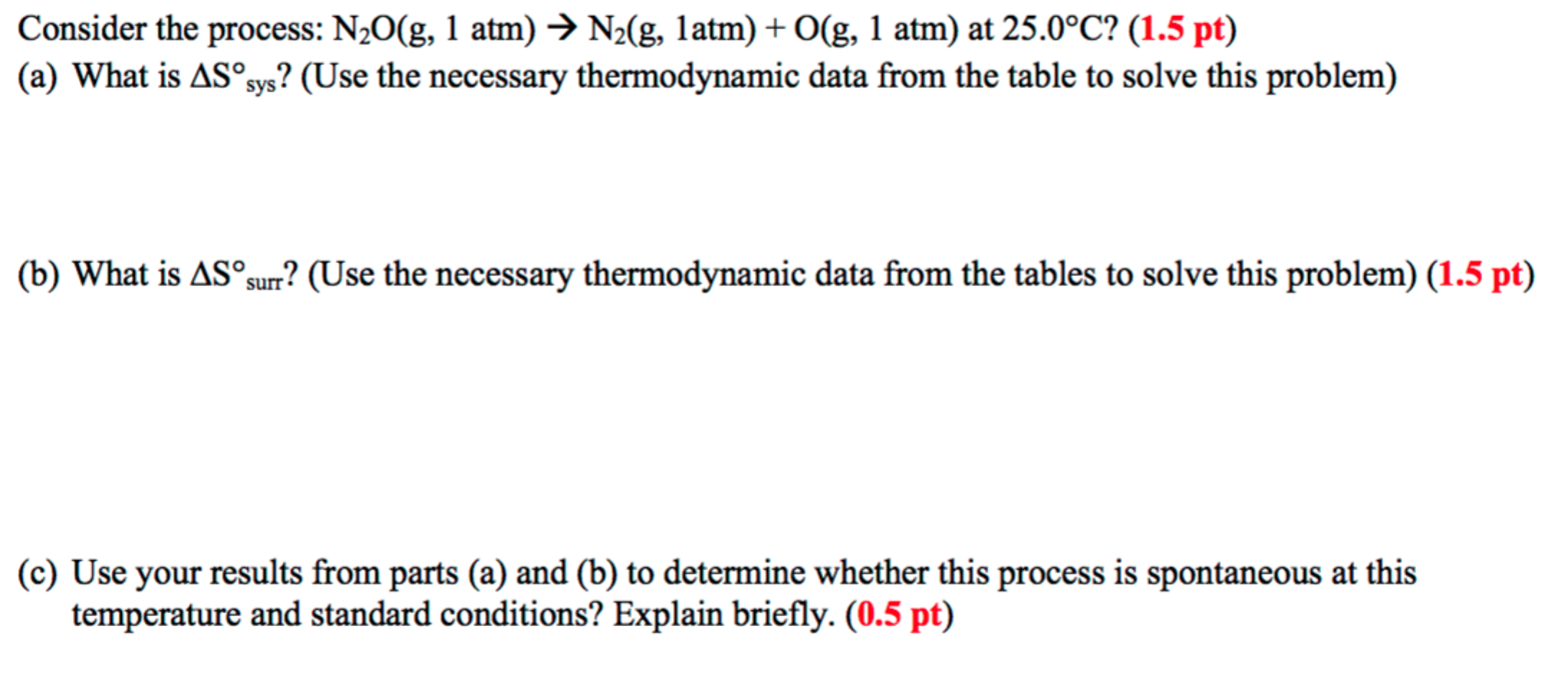 Consider the Process: N2O > N2 at 25 C what is delta | Chegg.com