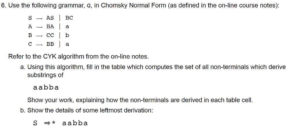 Solved 6. Use the following grammar, G, in Chomsky Normal | Chegg.com