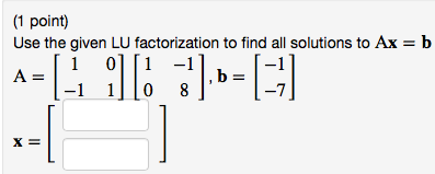Solved Linear Algebra Problem Please Help Use The Given Lu Chegg