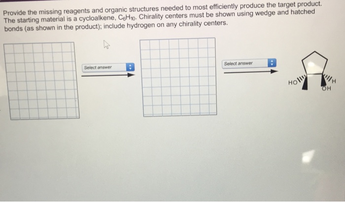 Solved Provide the missing reagents and organic structures | Chegg.com