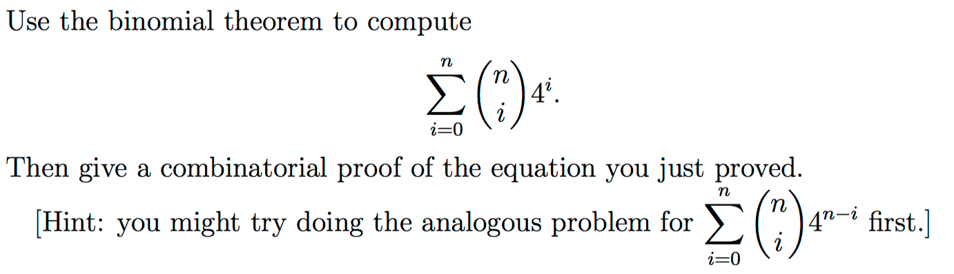 Solved Use the binomial theorem to compute sigma^n_i=0 (n | Chegg.com