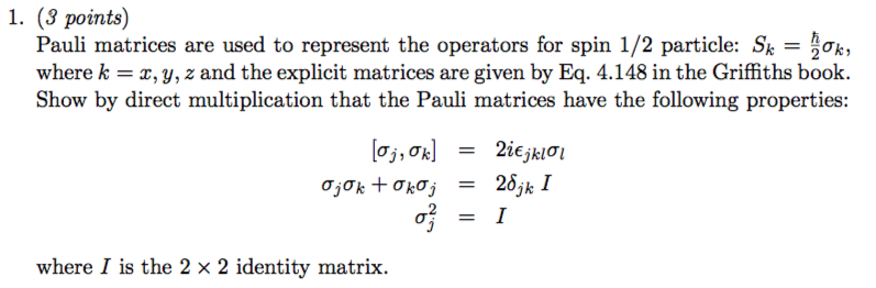 Solved 1. (3 points) Pauli matrices are used to represent | Chegg.com